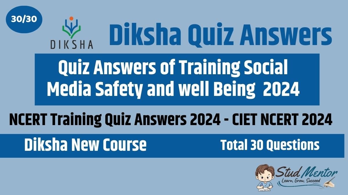 Quiz Answers of Training Social Media Safety and well Being